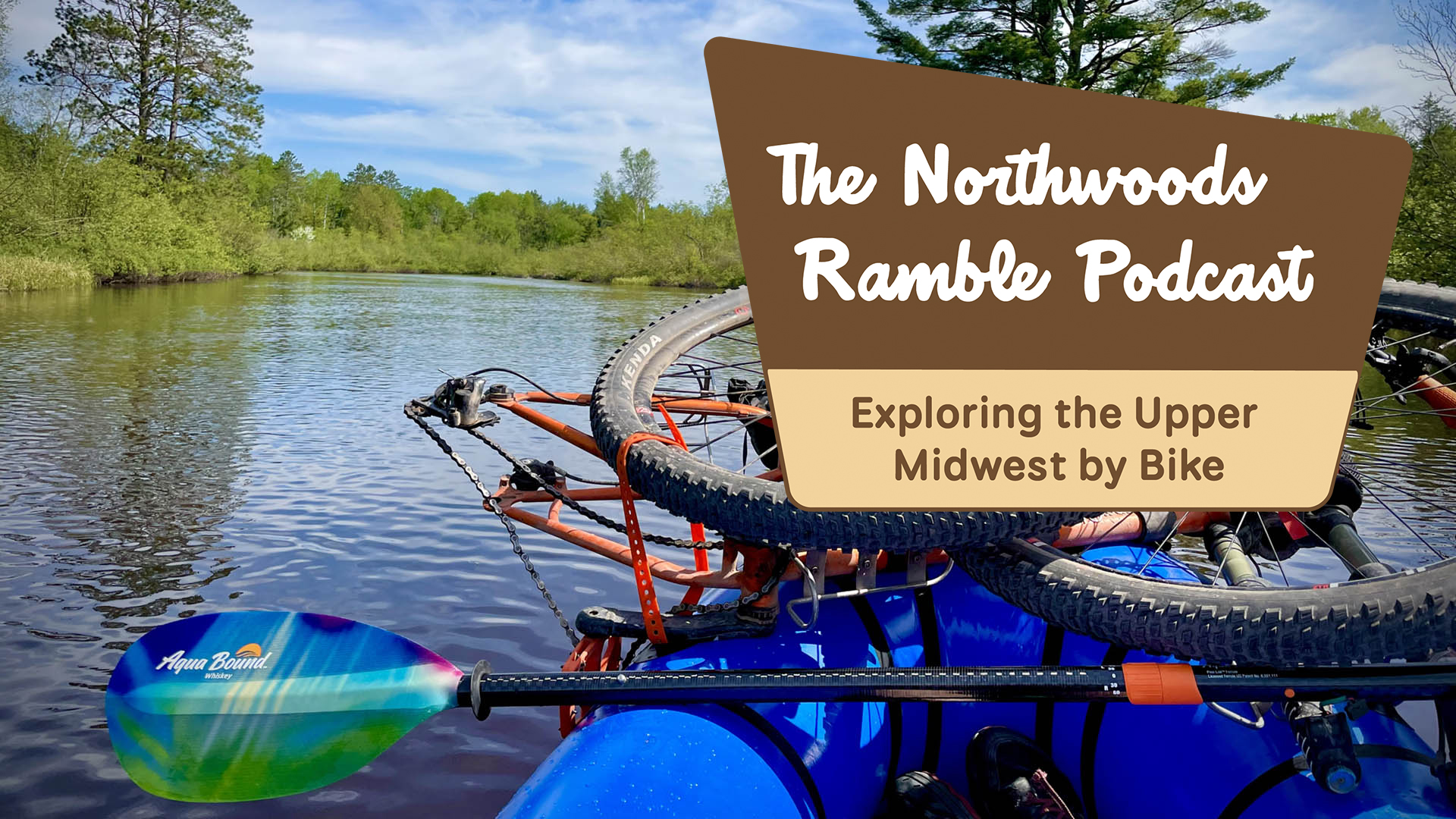 The Northwoods Ramble Podcast Show #5 - Life Above 8